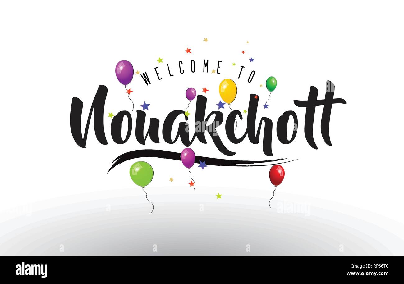 Nouakchott Welcome to Text with Colorful Balloons and Stars Design ...