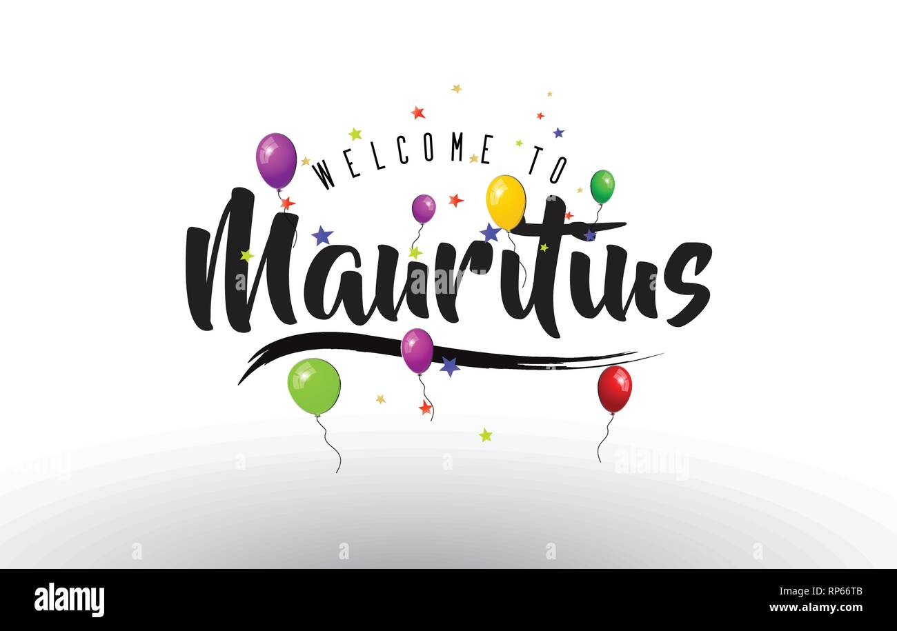 Mauritius Welcome to Text with Colorful Balloons and Stars Design ...