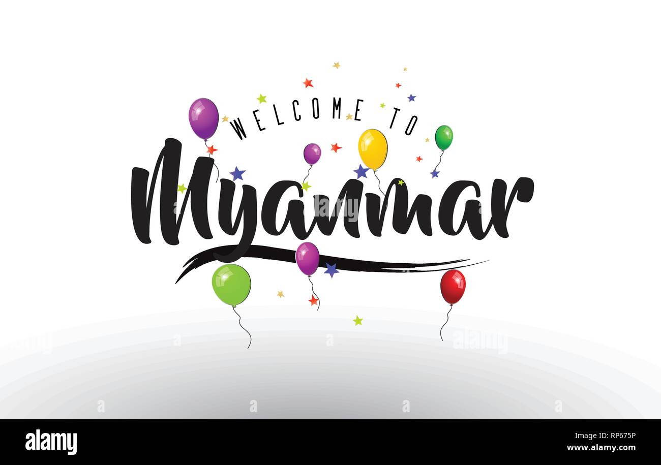 Myanmar Welcome to Text with Colorful Balloons and Stars Design Vector ...