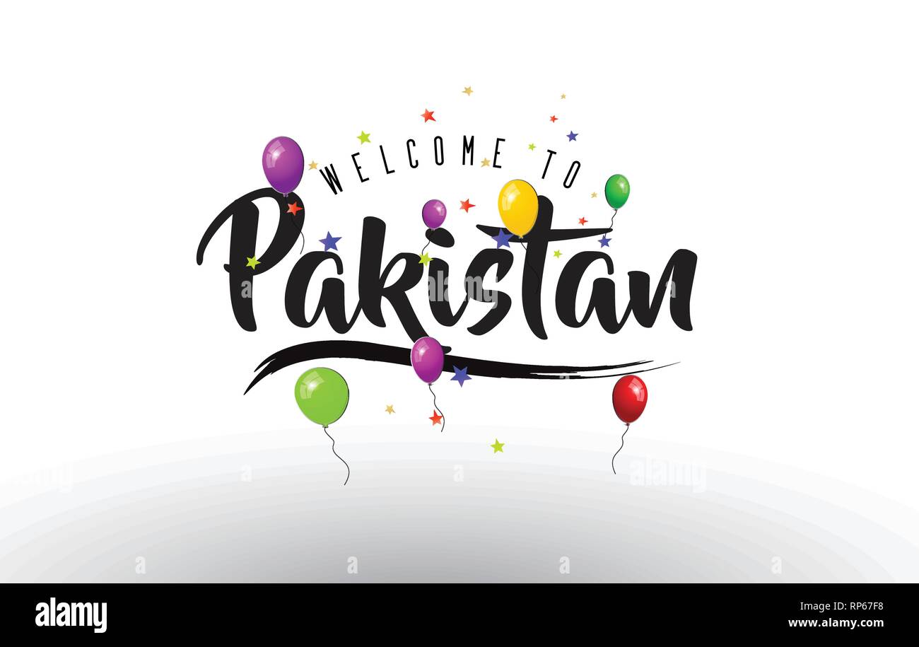 Pakistan Welcome to Text with Colorful Balloons and Stars Design Vector ...