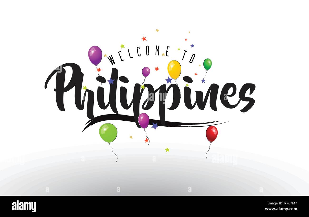 Philippines Welcome to Text with Colorful Balloons and Stars Design ...