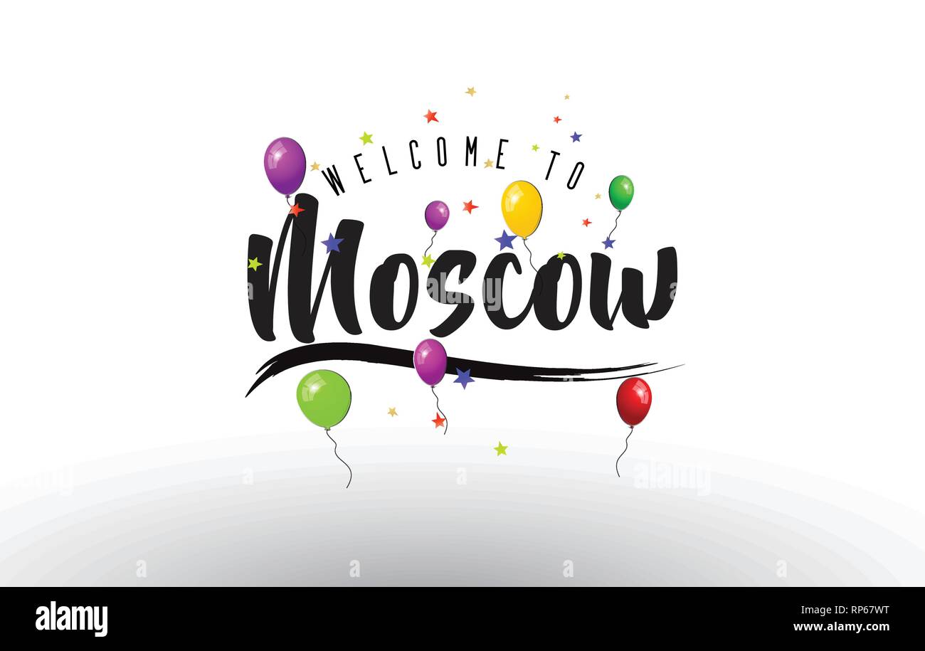 Moscow Welcome to Text with Colorful Balloons and Stars Design Vector ...
