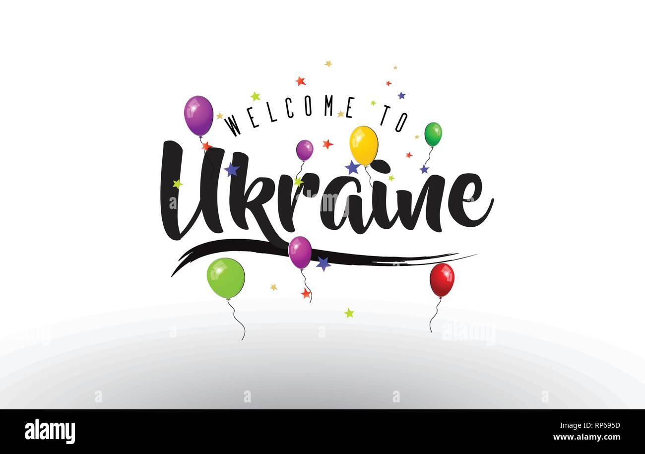 Ukraine Welcome to Text with Colorful Balloons and Stars Design Vector ...