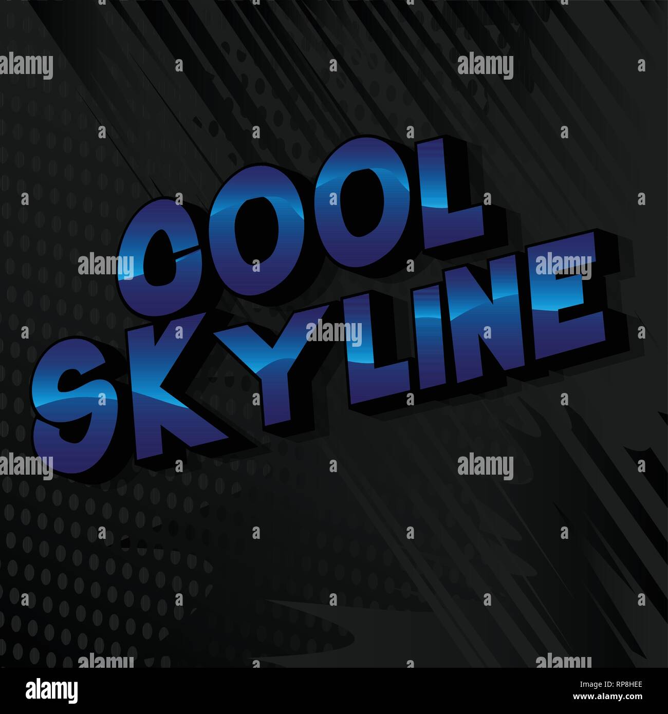 Cool Skyline - Vector illustrated comic book style phrase on abstract ...