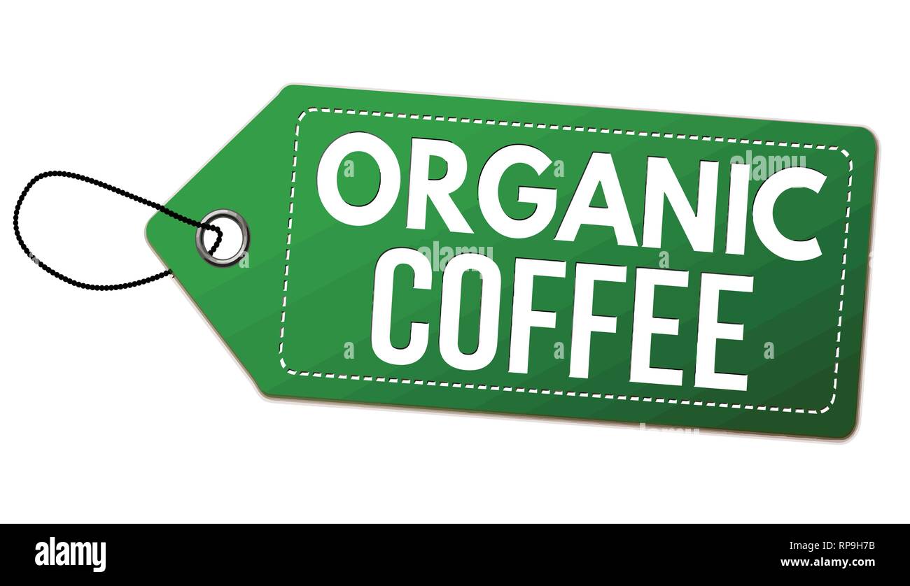 Organic coffee label or price tag on white background, vector ...