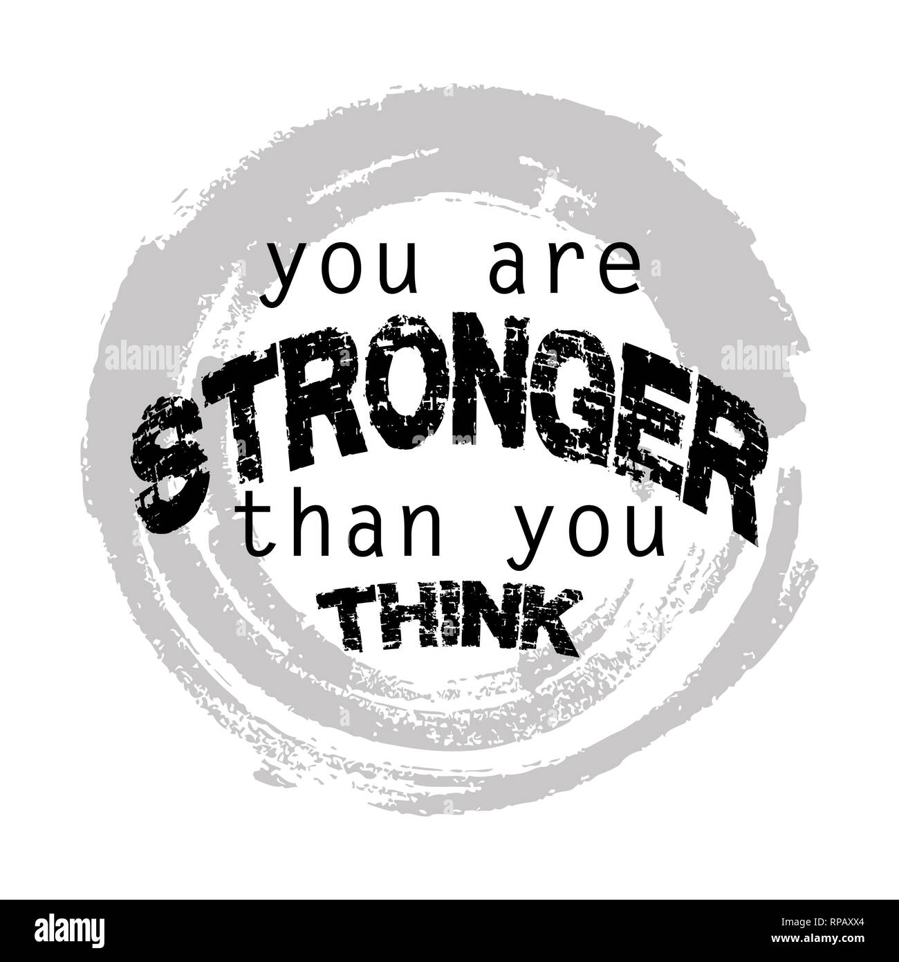 You Are Stronger Than You Think Stock Photo - Alamy