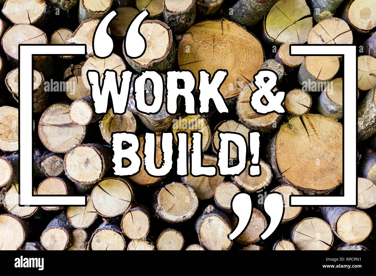 Handwriting text Work And Build. Concept meaning Do hard job to ...