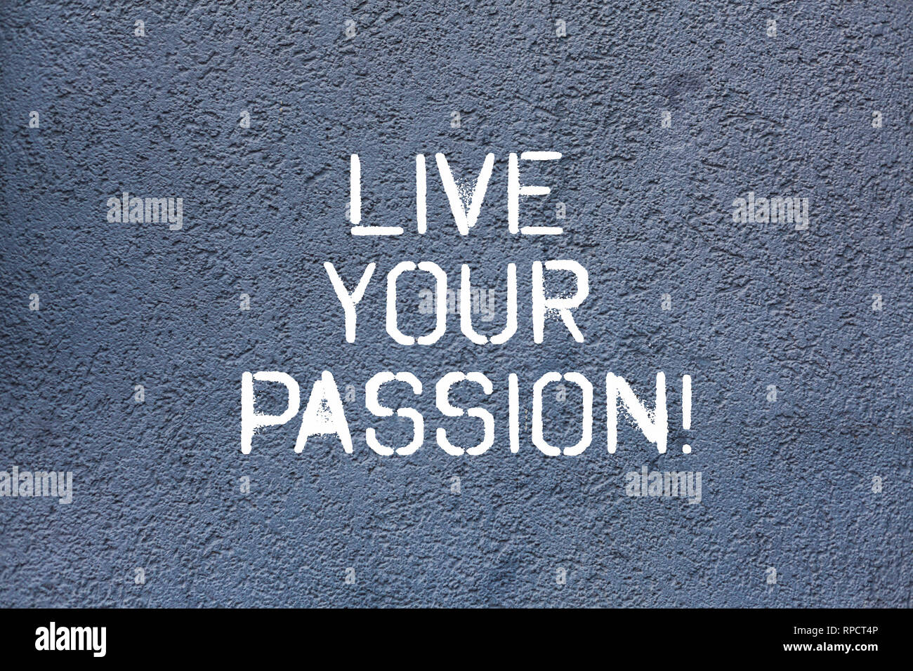 Text sign showing Live Your Passion. Conceptual photo doing something ...