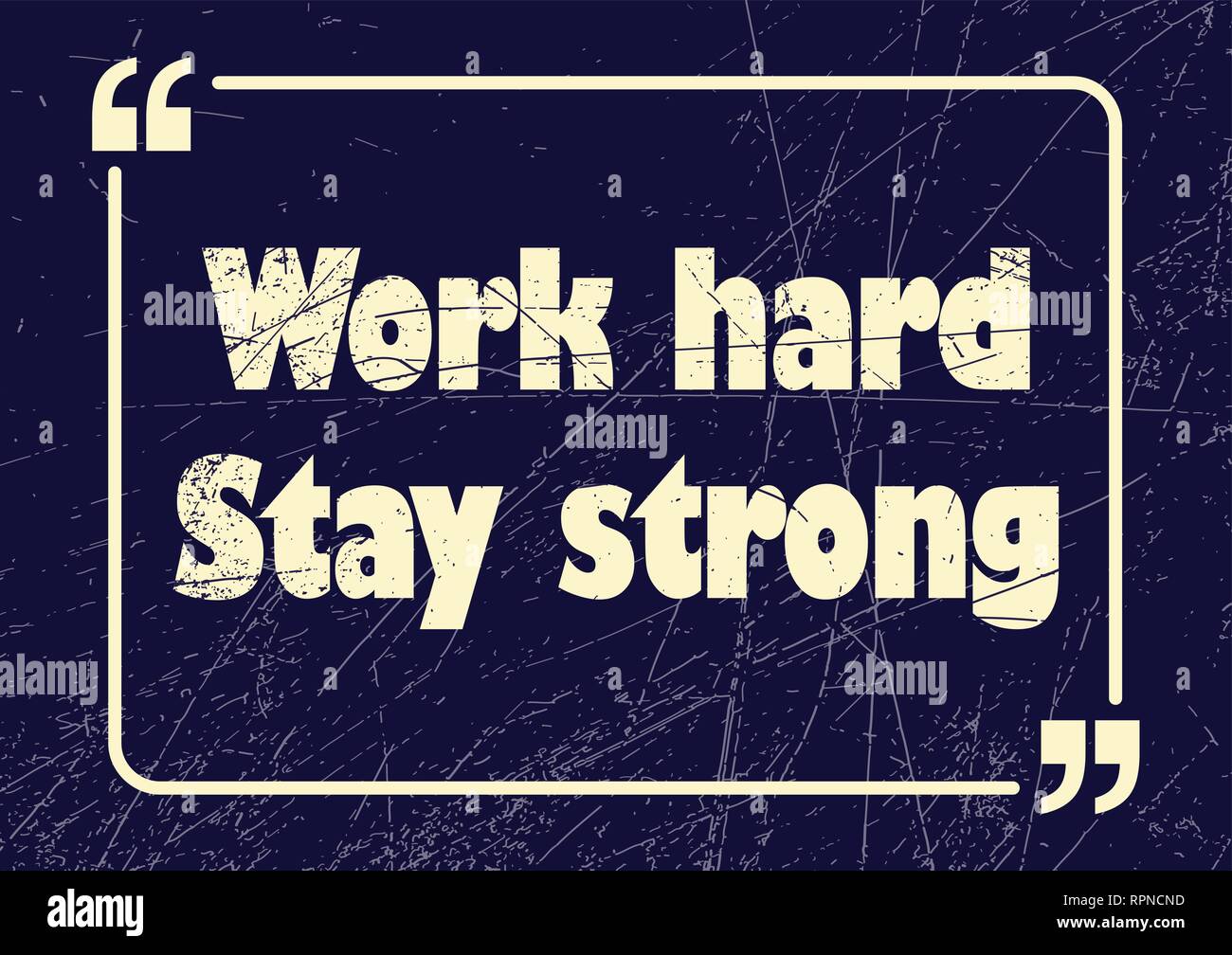 Work hard stay strong. Inspirational motivational quote. Vector ...