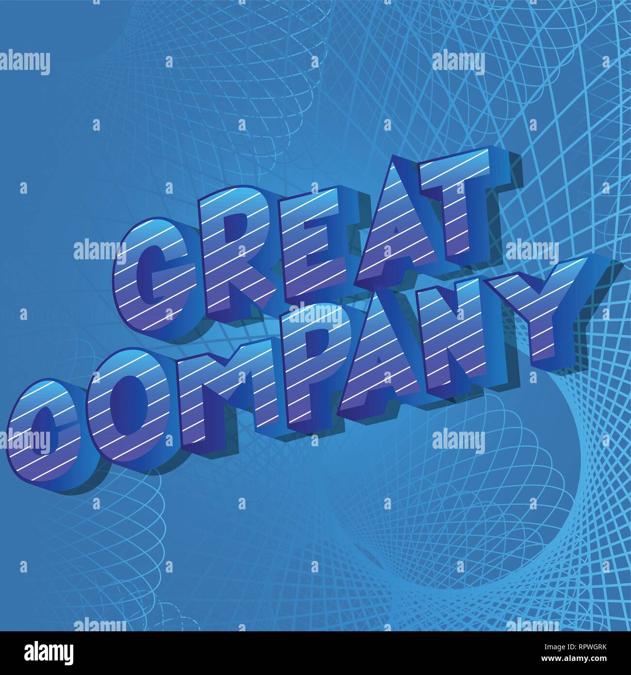 Great Company - Vector illustrated comic book style phrase on abstract ...
