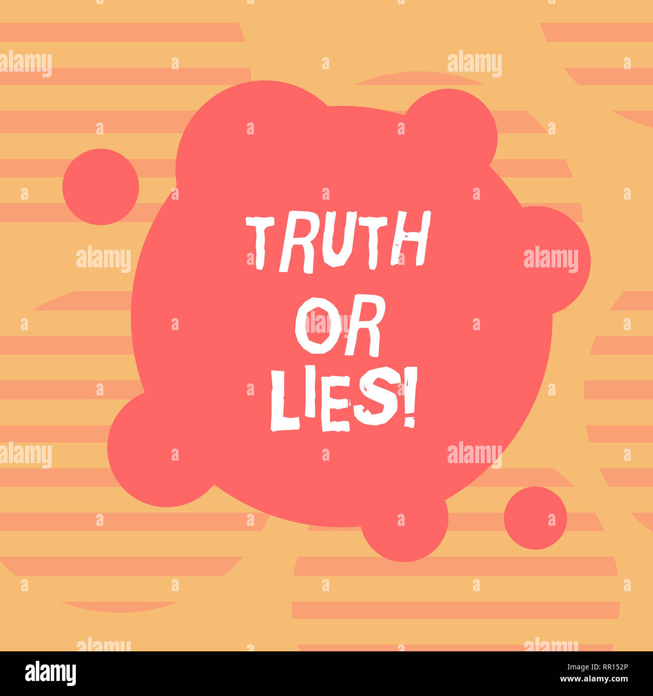 Word writing text Truth Or Lies. Business concept for Decide between a ...