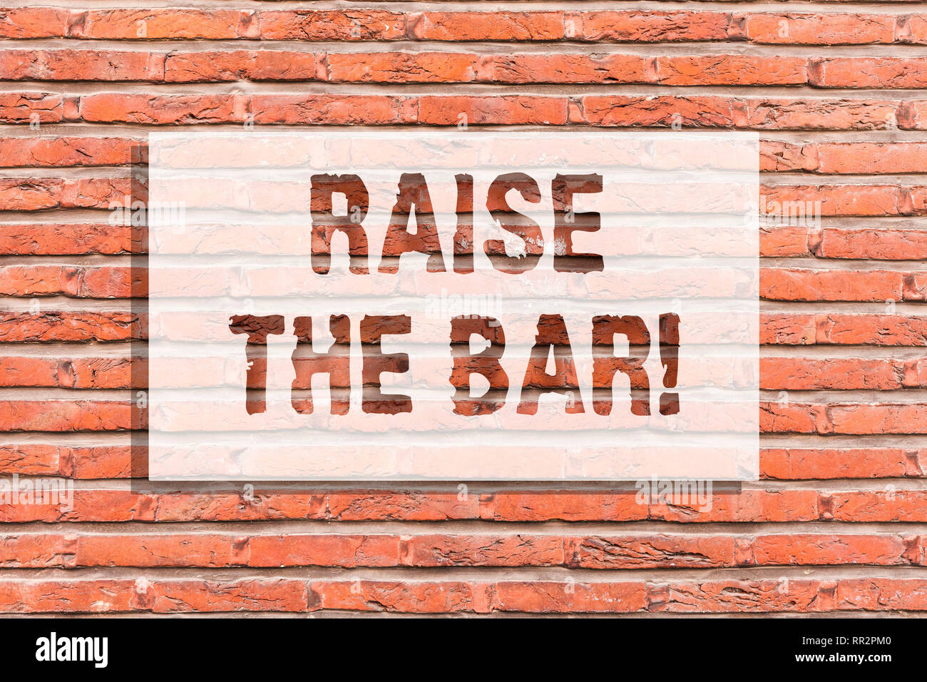 Text sign showing Raise The Bar. Conceptual photo Set higher standards ...