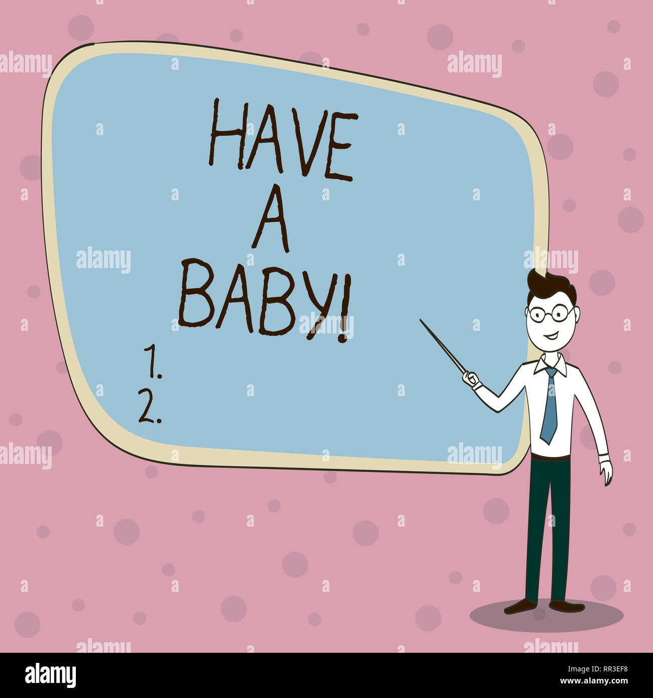 Handwriting text Have A Baby. Concept meaning Advice to get pregnant ...