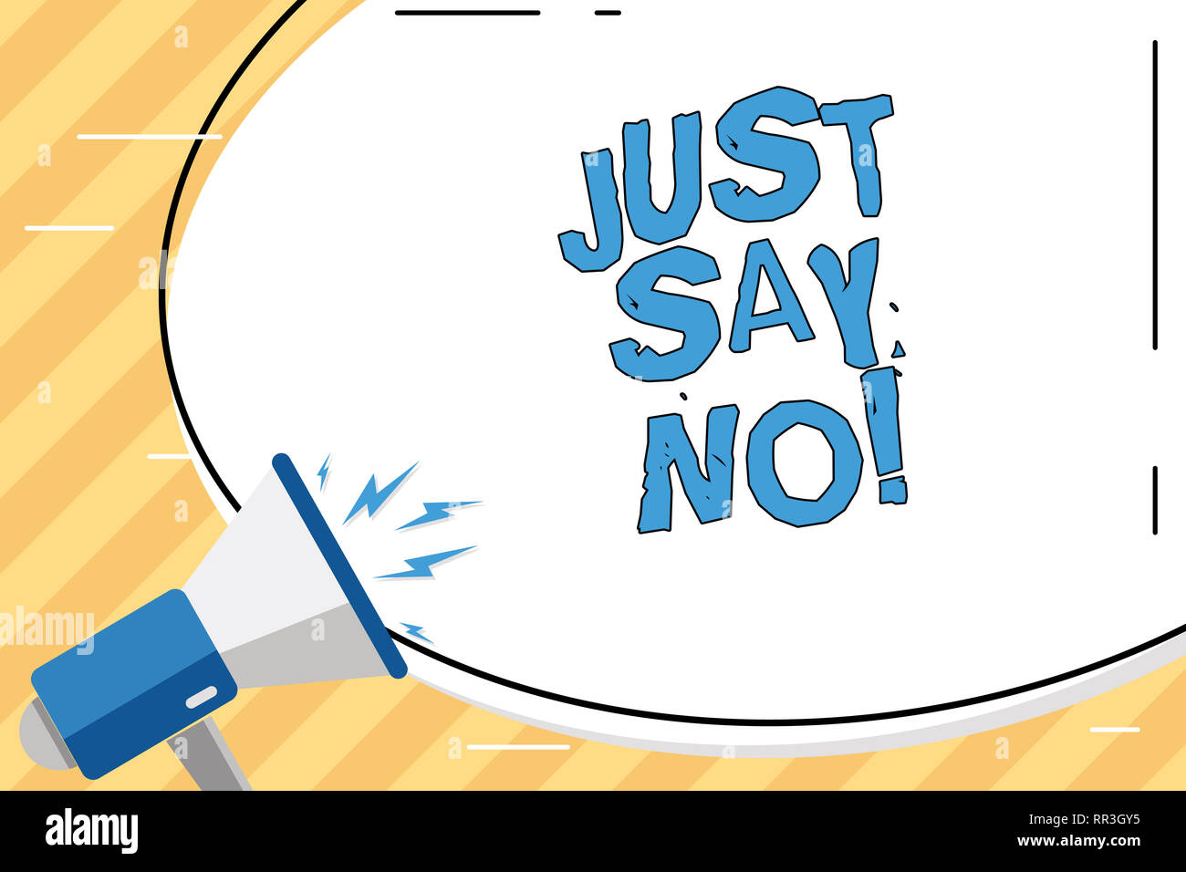 Word writing text Just Say No. Business concept for Do not be afraid of ...