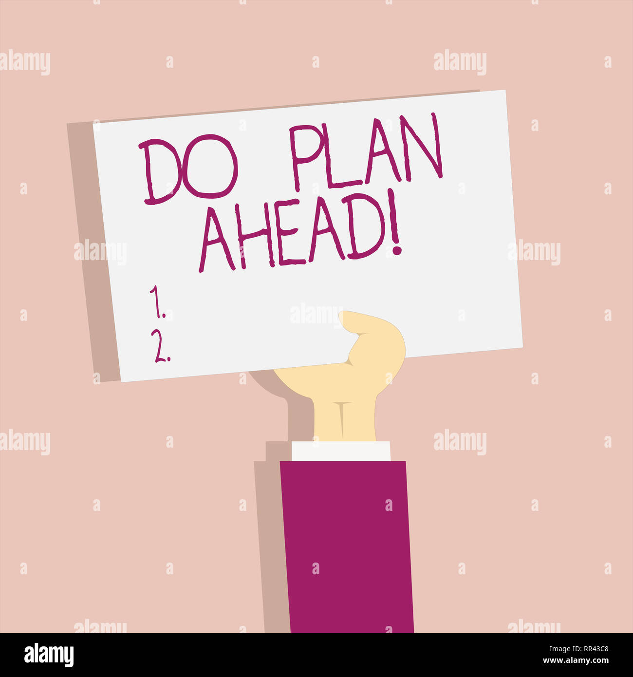 Text sign showing Do Plan Ahead. Conceptual photo Planning steps for ...