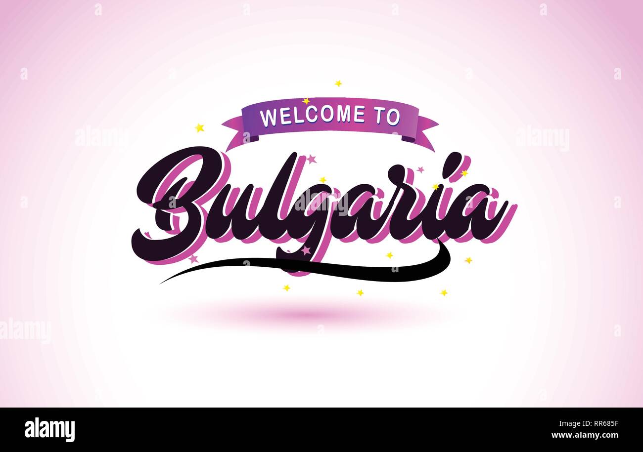 Bulgaria Welcome to Creative Text Handwritten Font with Purple Pink ...