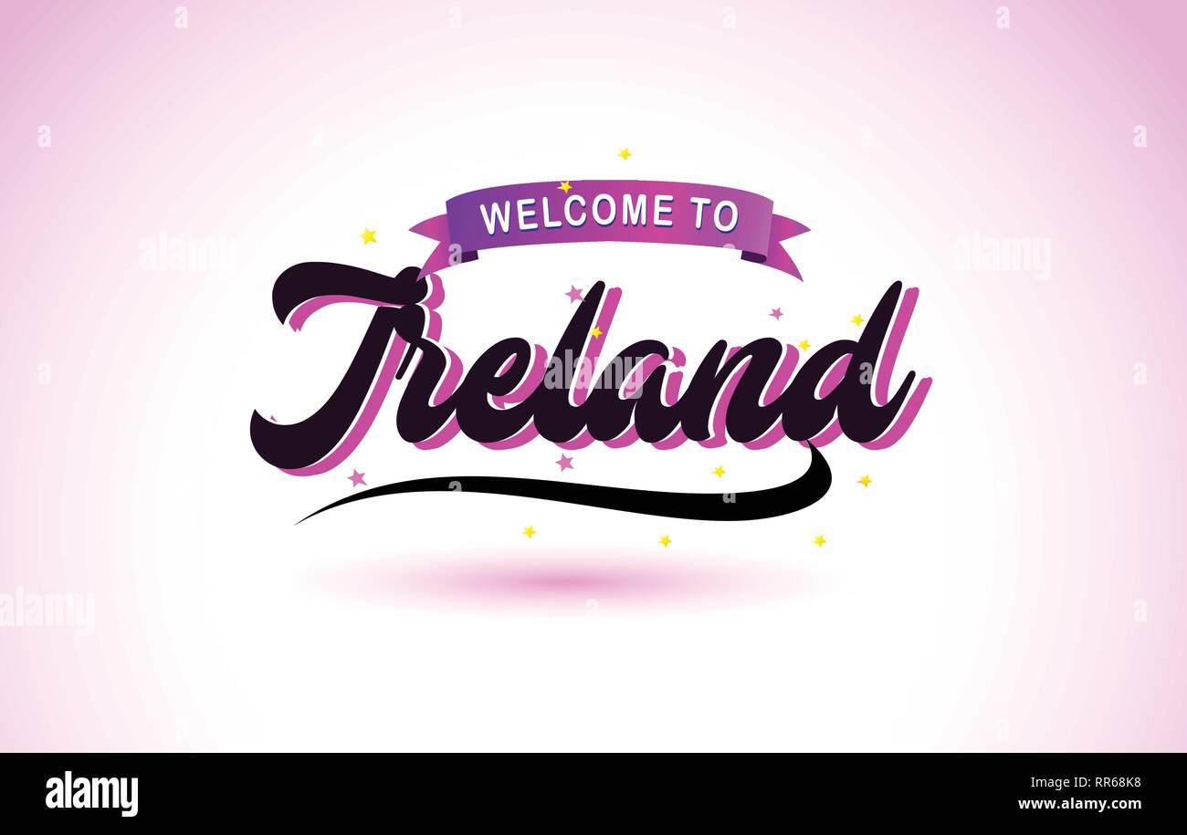 Ireland Welcome to Creative Text Handwritten Font with Purple Pink ...