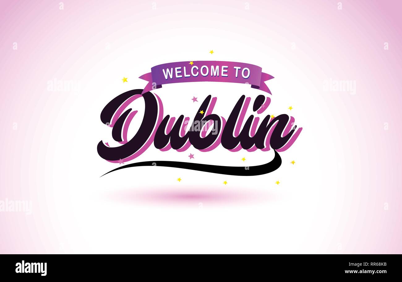 Dublin Welcome to Creative Text Handwritten Font with Purple Pink ...