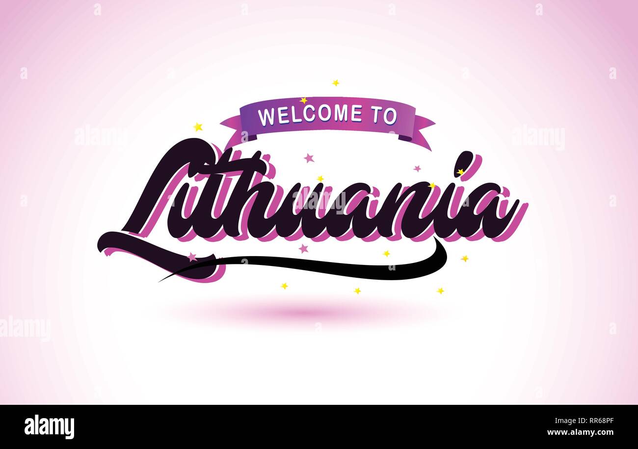 Lithuania Welcome to Creative Text Handwritten Font with Purple Pink ...