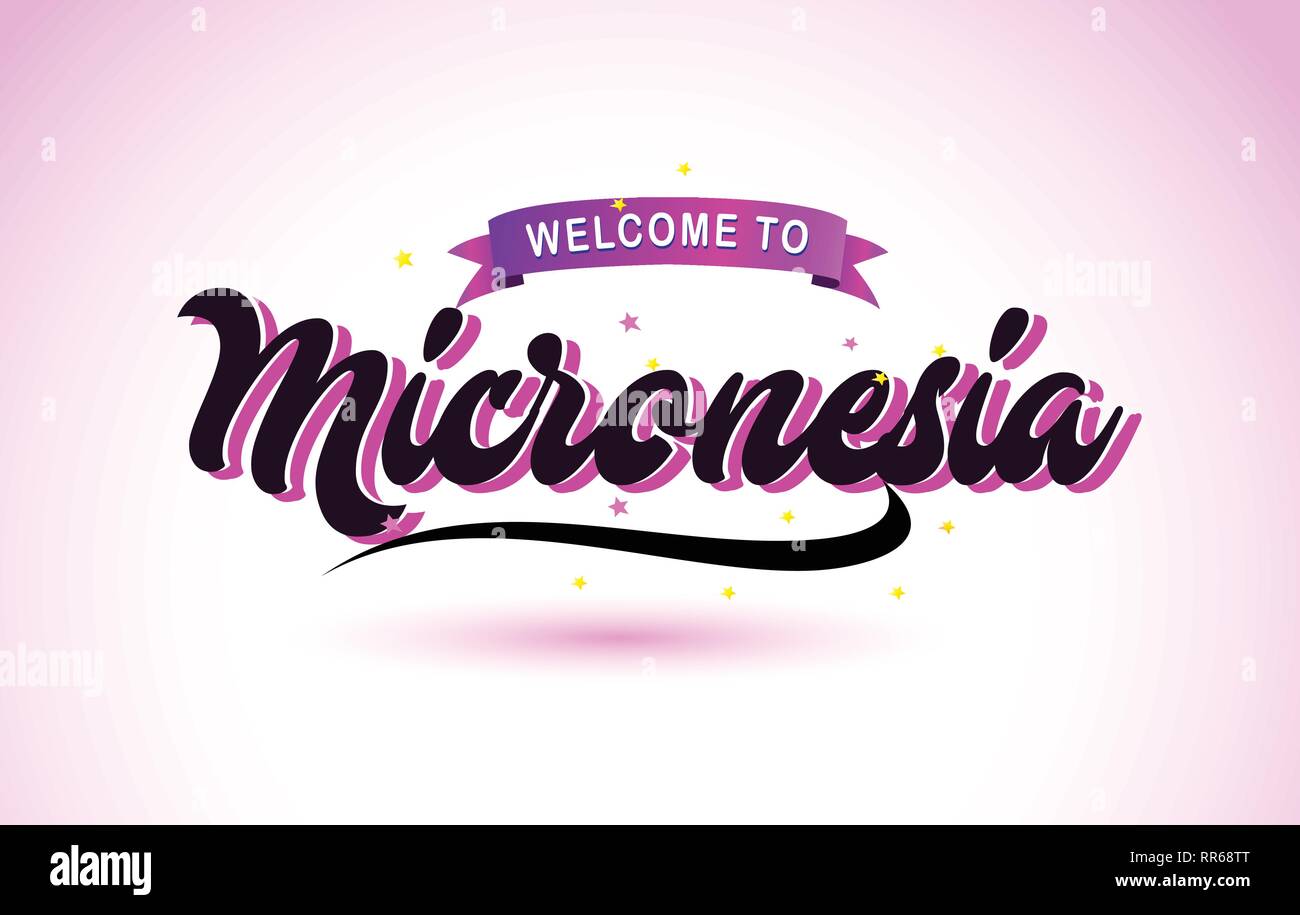 Micronesia Welcome to Creative Text Handwritten Font with Purple Pink ...