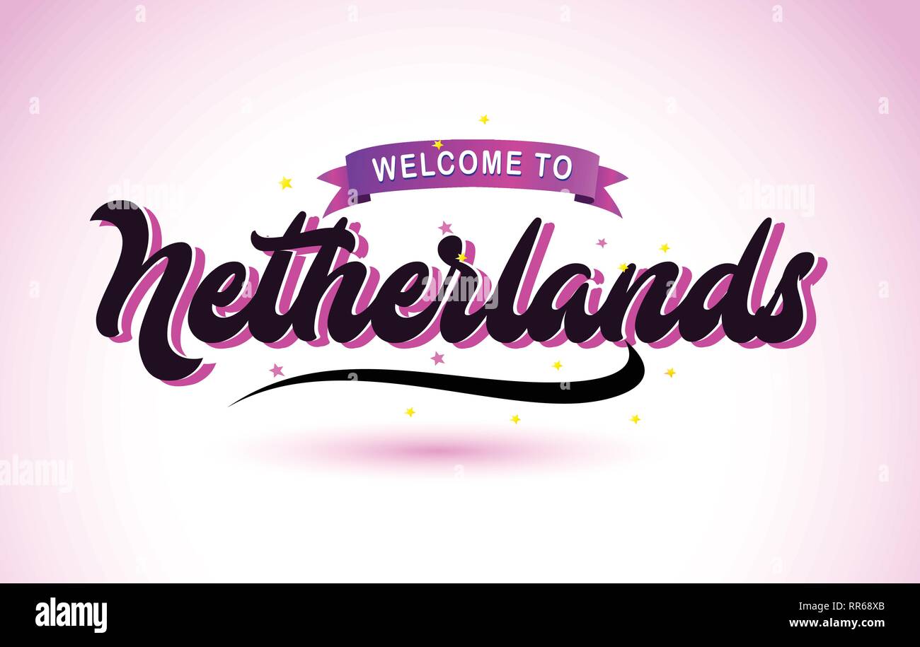 Netherlands Welcome to Creative Text Handwritten Font with Purple Pink ...