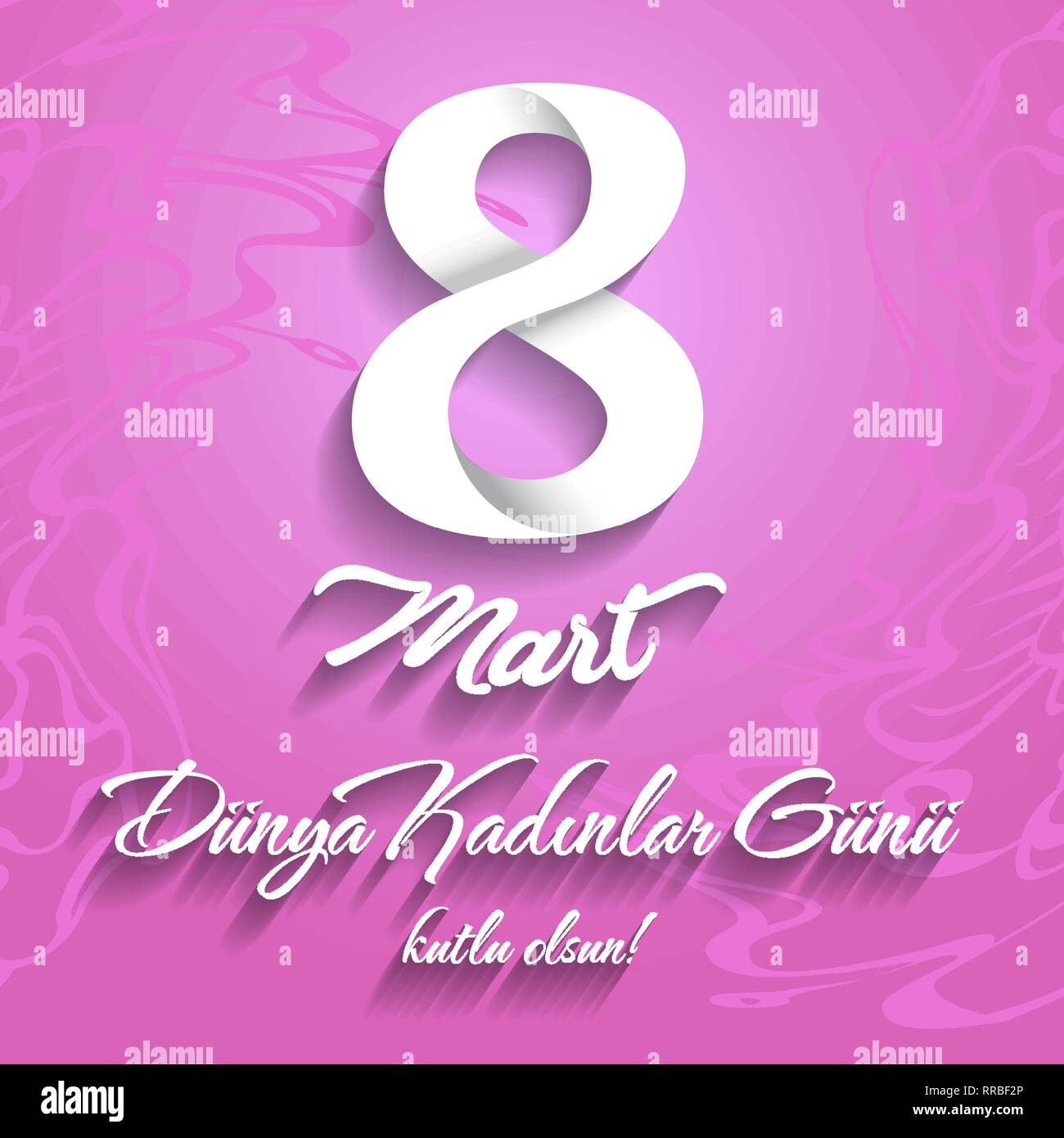 8 Mart Kadinlar gunu kutlu olsun. Translation turkish: March 8 happy ...