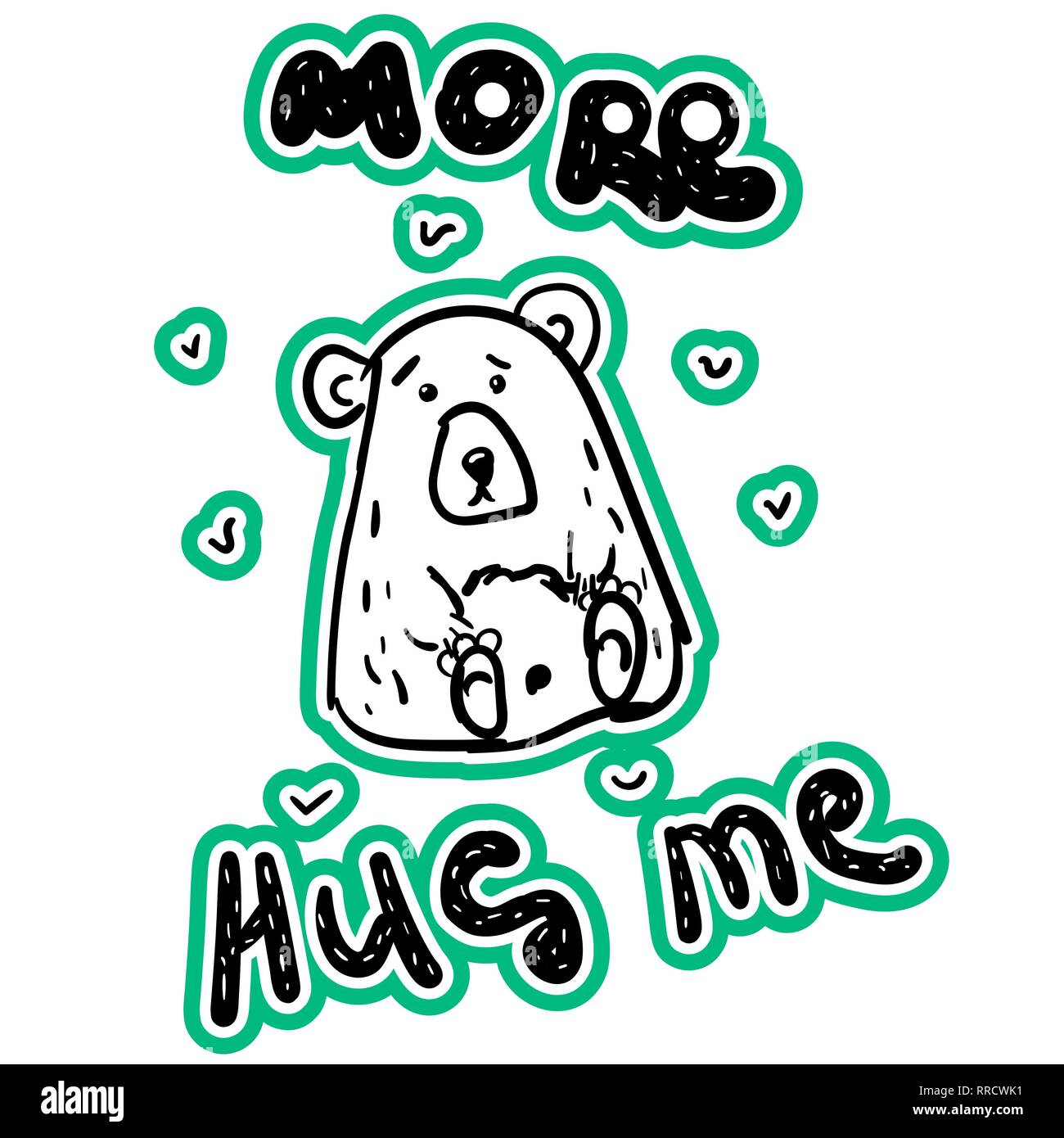 Hand drawn isolated bear. With the inscription More hug me. Black and ...