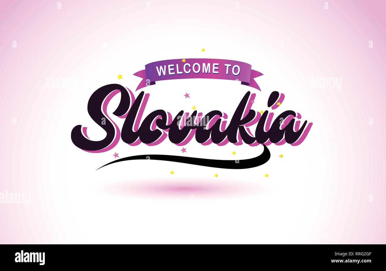 Slovakia Welcome to Creative Text Handwritten Font with Purple Pink ...