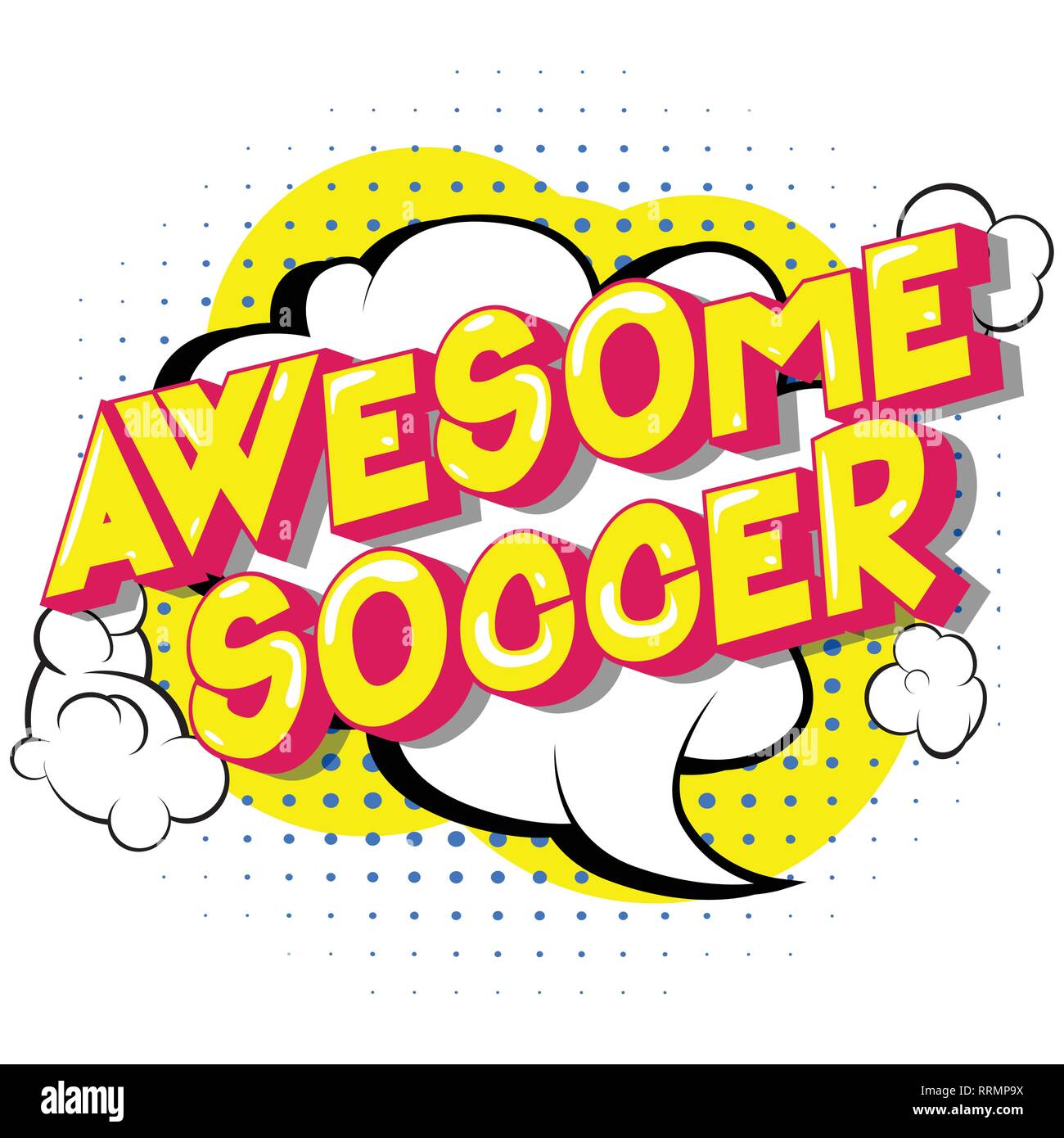 Awesome Soccer - Vector illustrated comic book style phrase on abstract ...