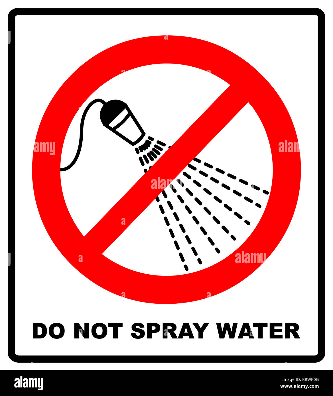 Do not spray with water sign. Warning prohibition symbol for public ...