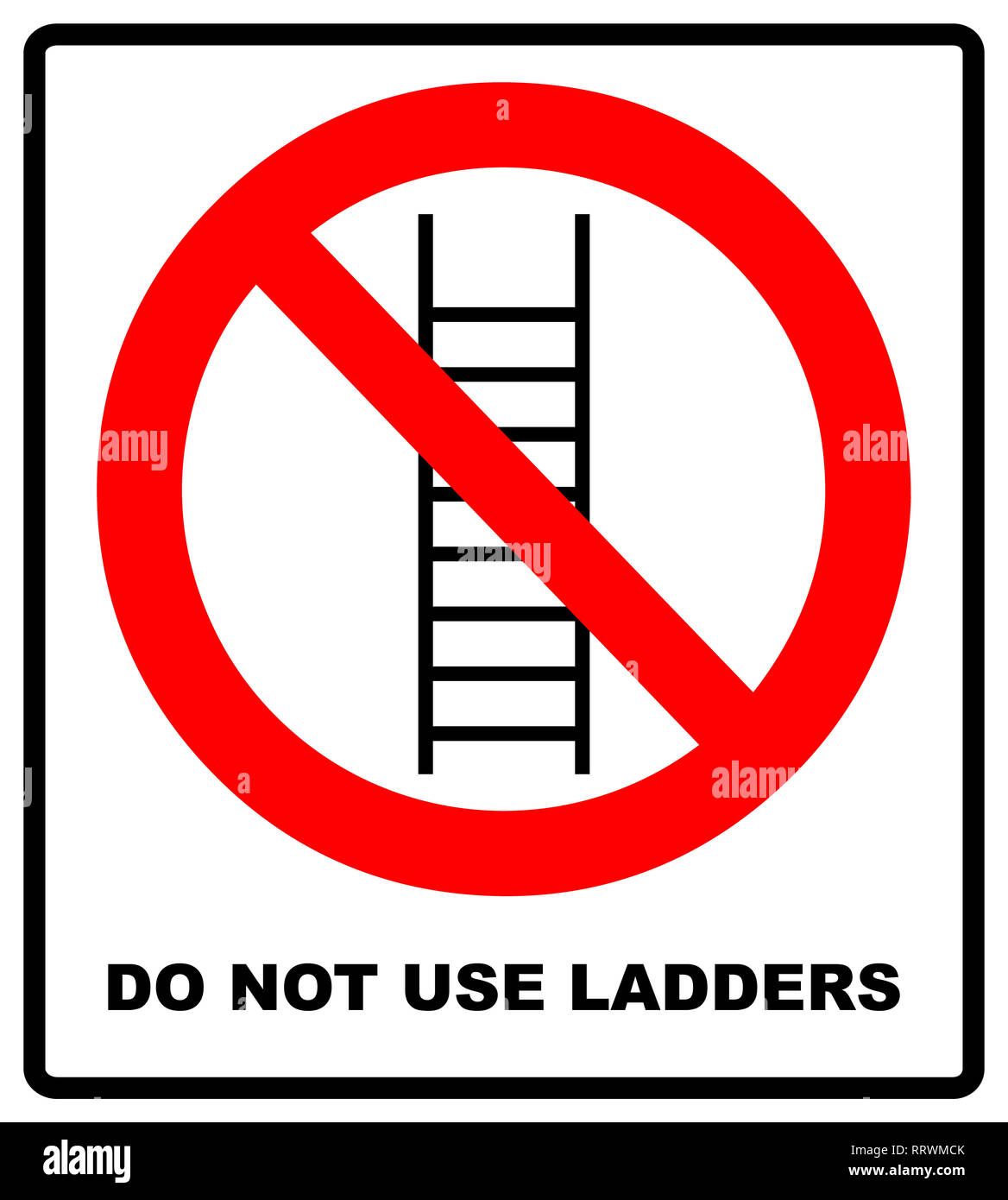Do not use ladder, no ladders, prohibition sign, isolated illustration ...
