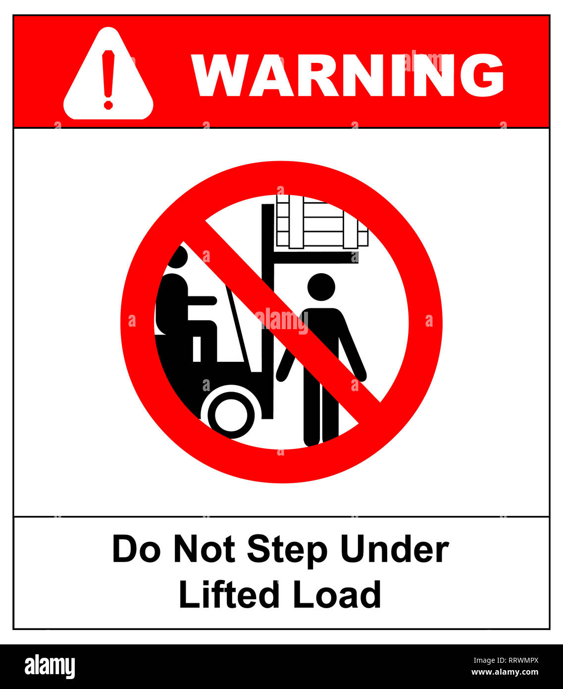 Do not step under lifted load sign. No people under raised forks. Flat ...