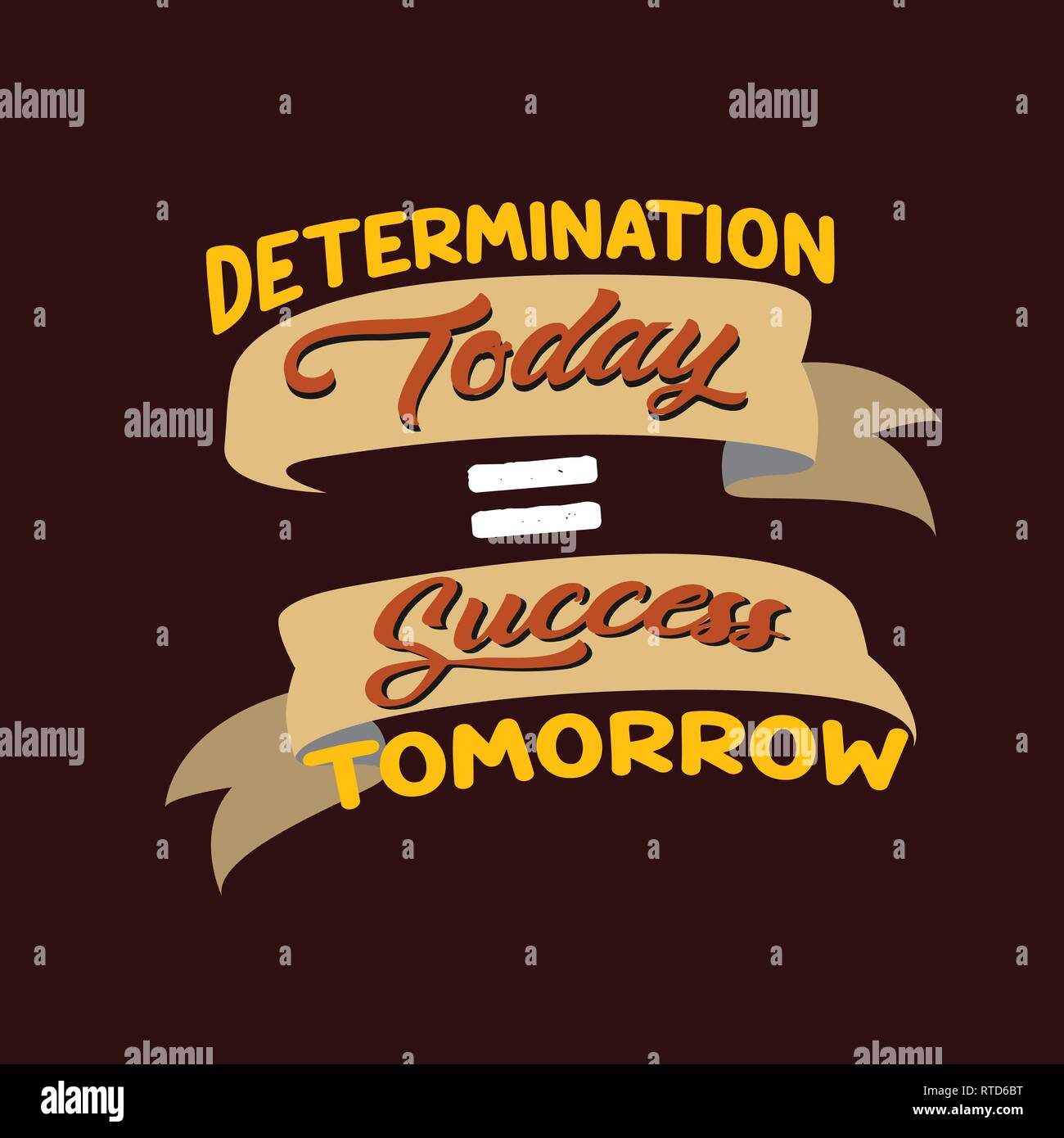 Success Quote. Determination Today equal Success Tomorrow Stock Vector ...