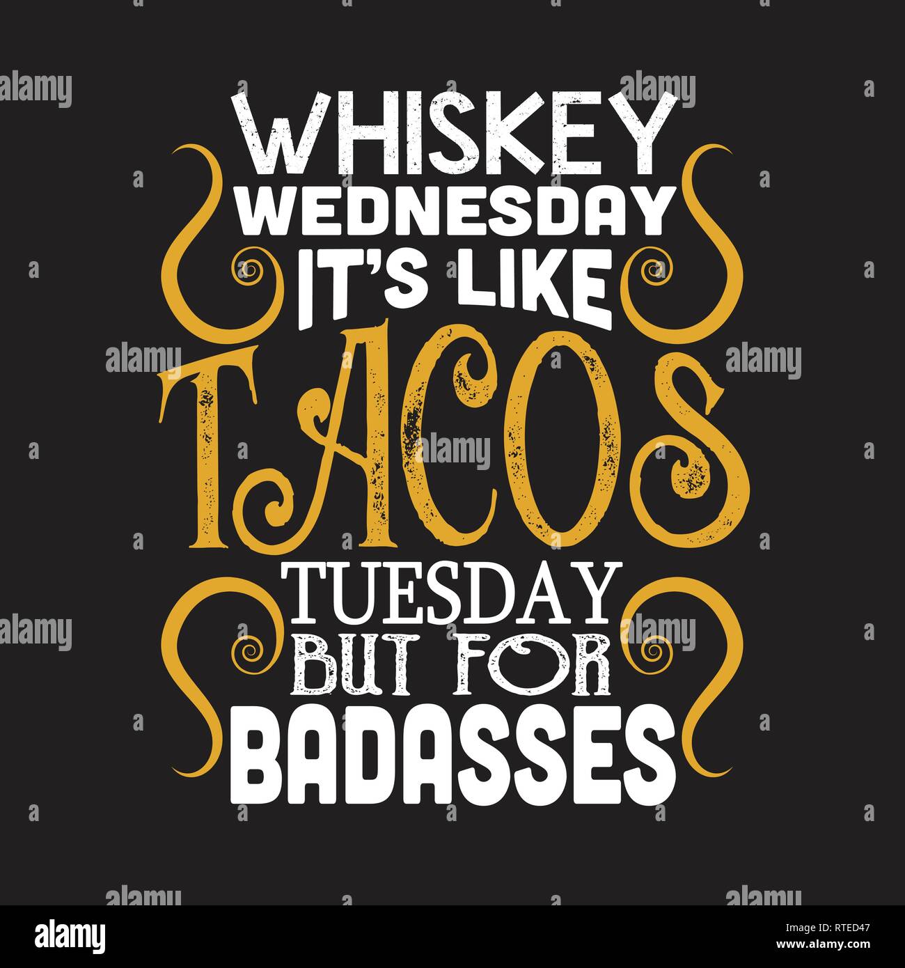 Taco Quote. Whiskey wednesday it s like tacos tuesday Stock Vector ...