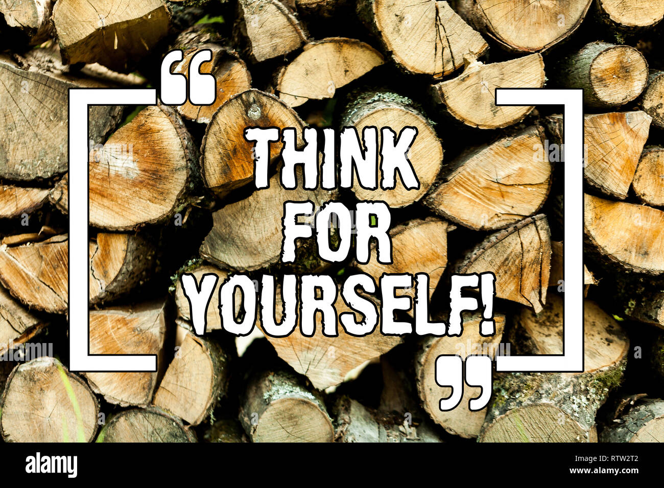 Text sign showing Think For Yourself. Conceptual photo Have an ...