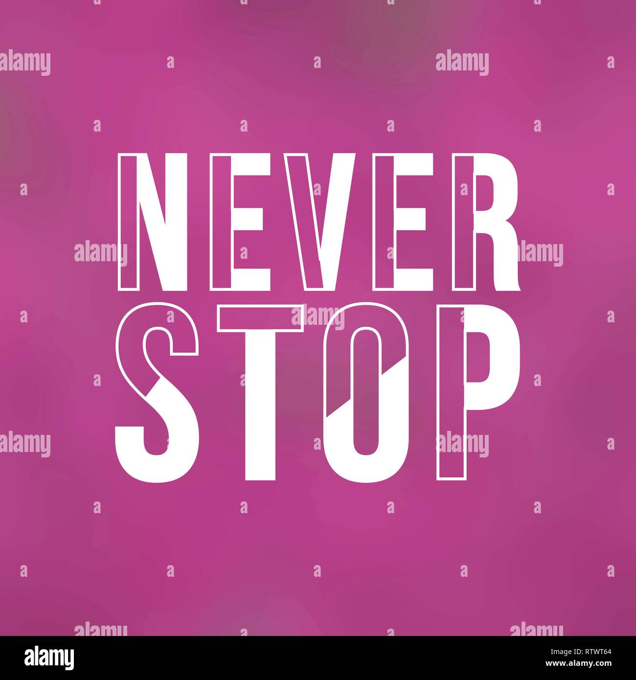 never stop. Life quote with modern background vector illustration Stock ...