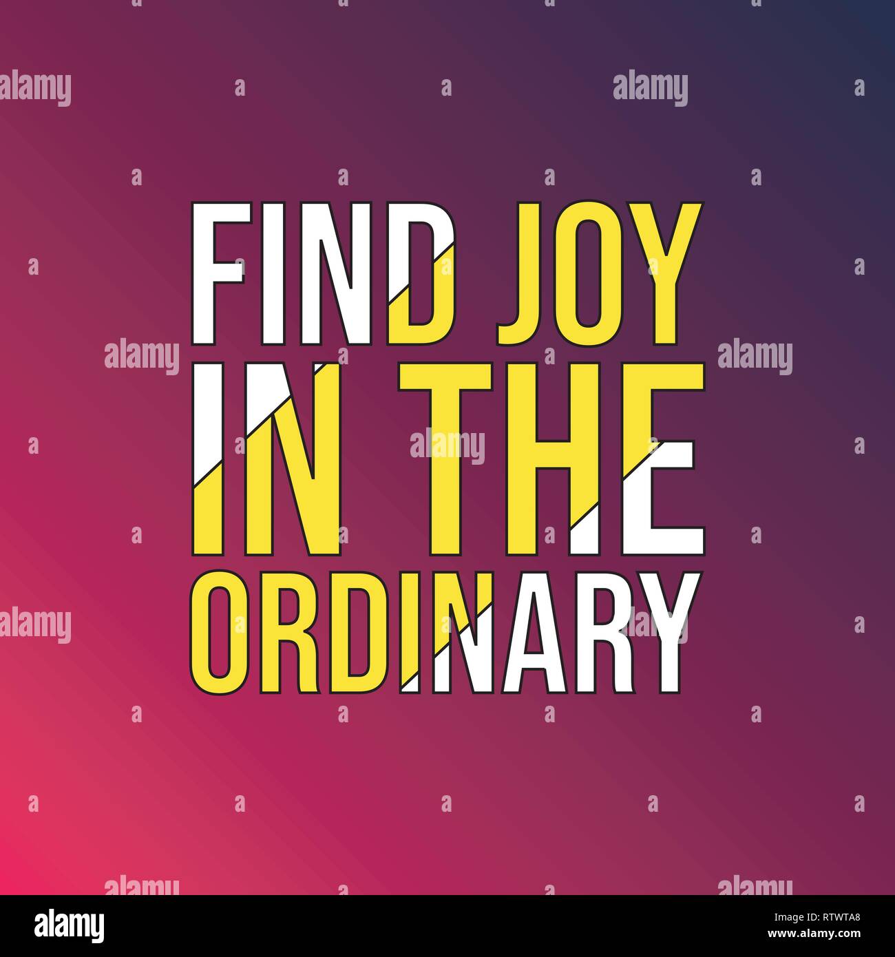 find joy in the ordinary. Life quote with modern background vector ...