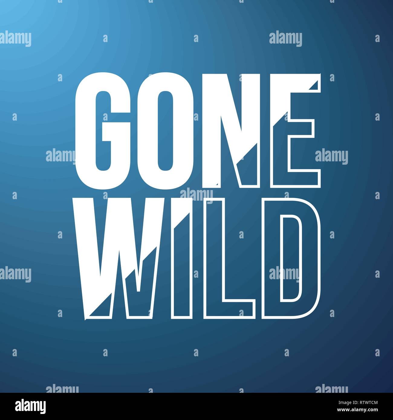 gone wild. Life quote with modern background vector illustration Stock ...