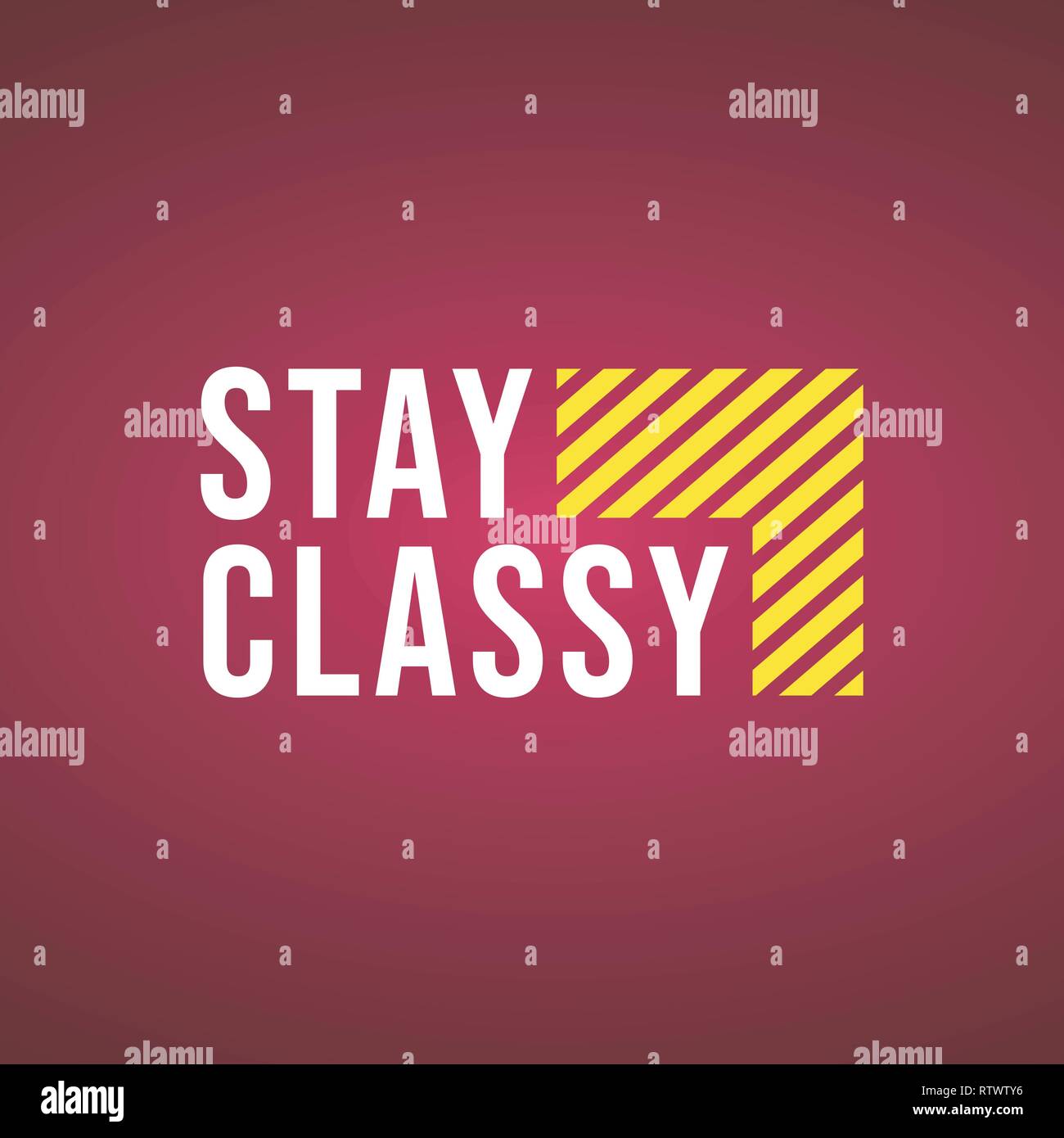 Stay classy vector vectors hi-res stock photography and images - Alamy