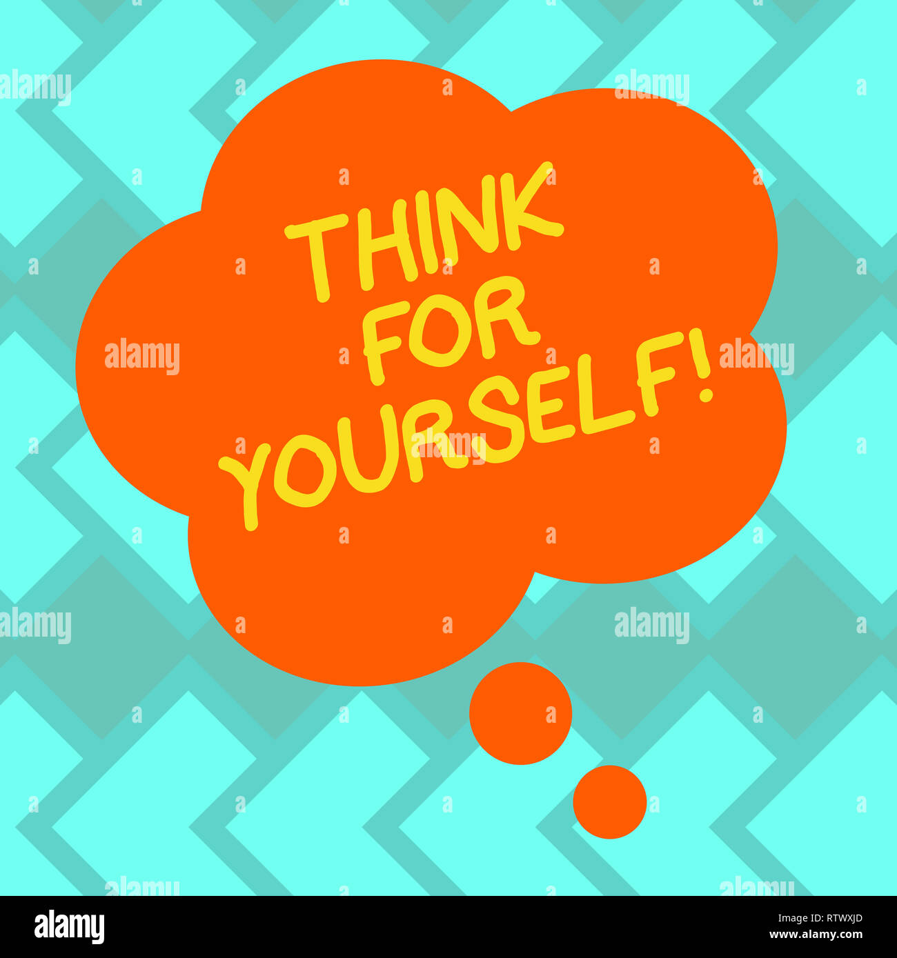 Text sign showing Think For Yourself. Conceptual photo Have an ...