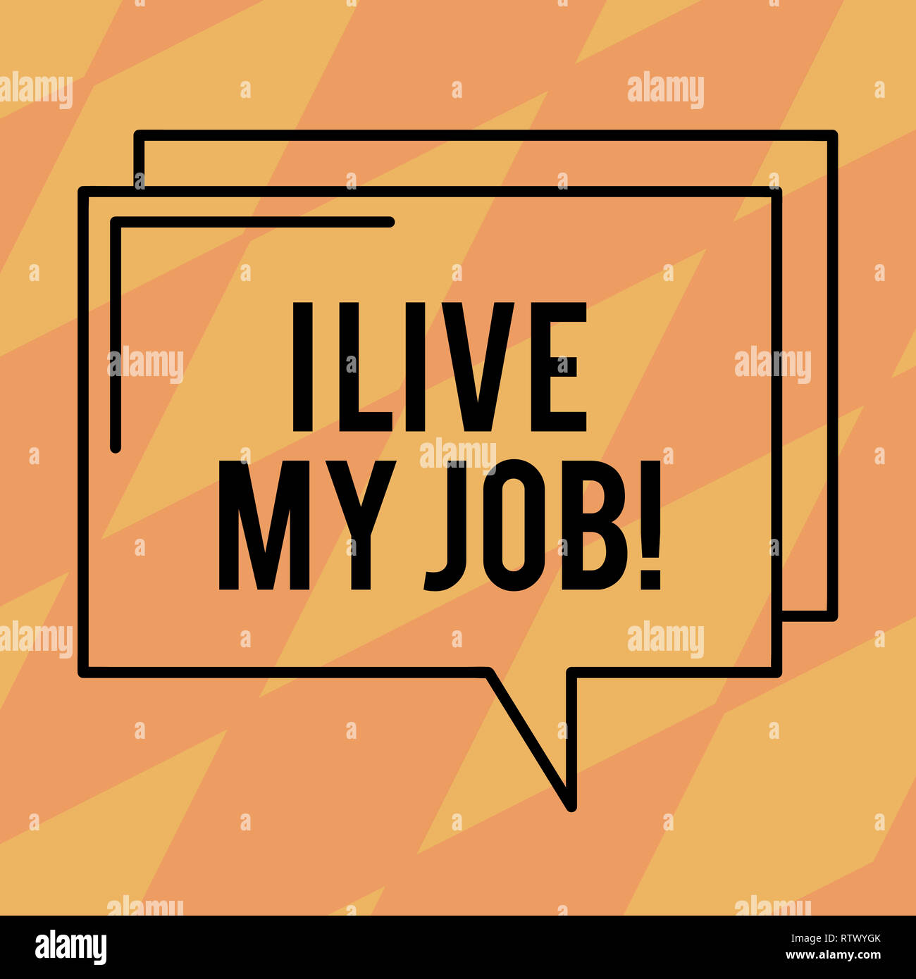 Text sign showing I Live My Job. Conceptual photo Be immerse in and ...