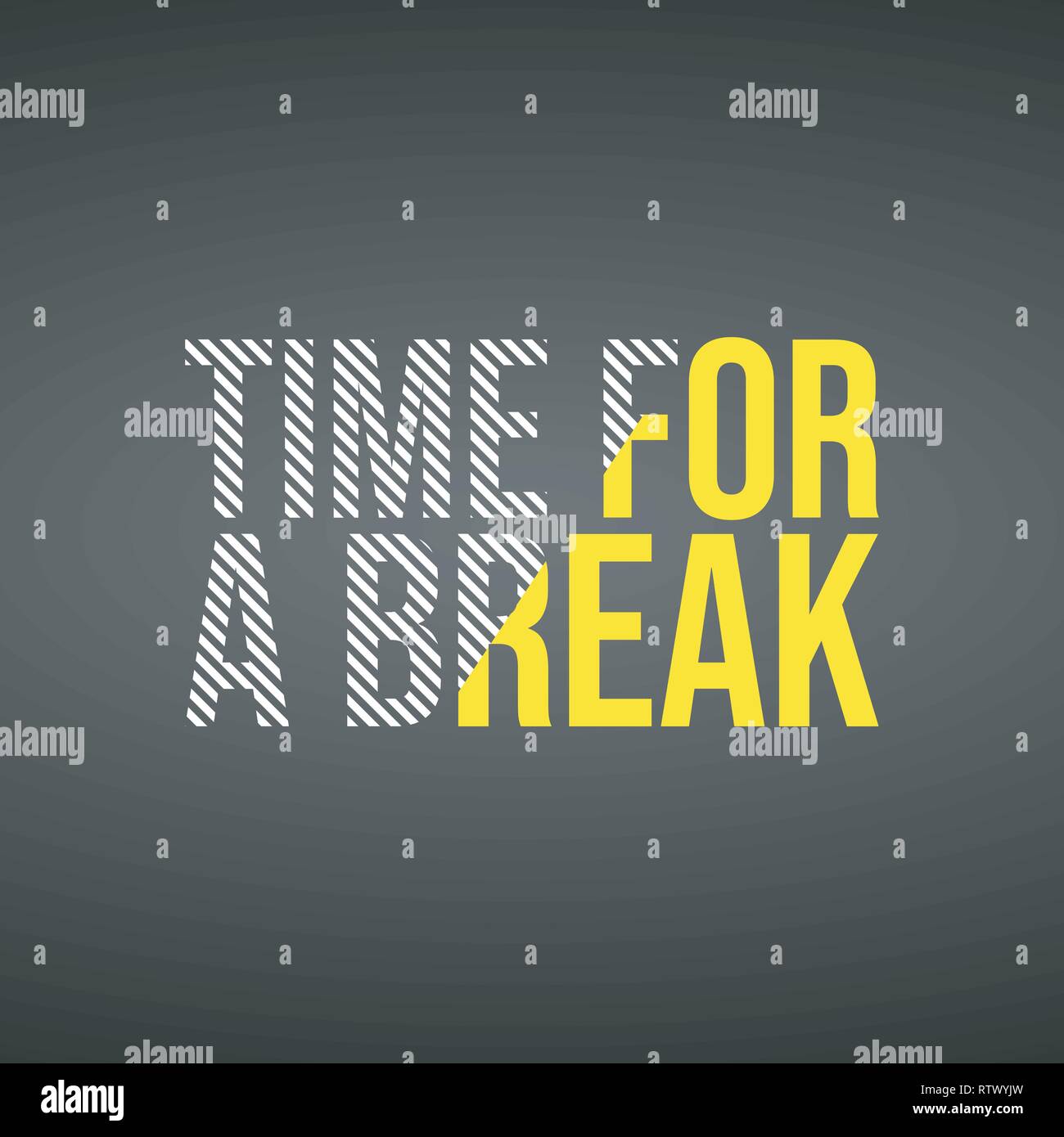 time for a break. Life quote with modern background vector illustration ...