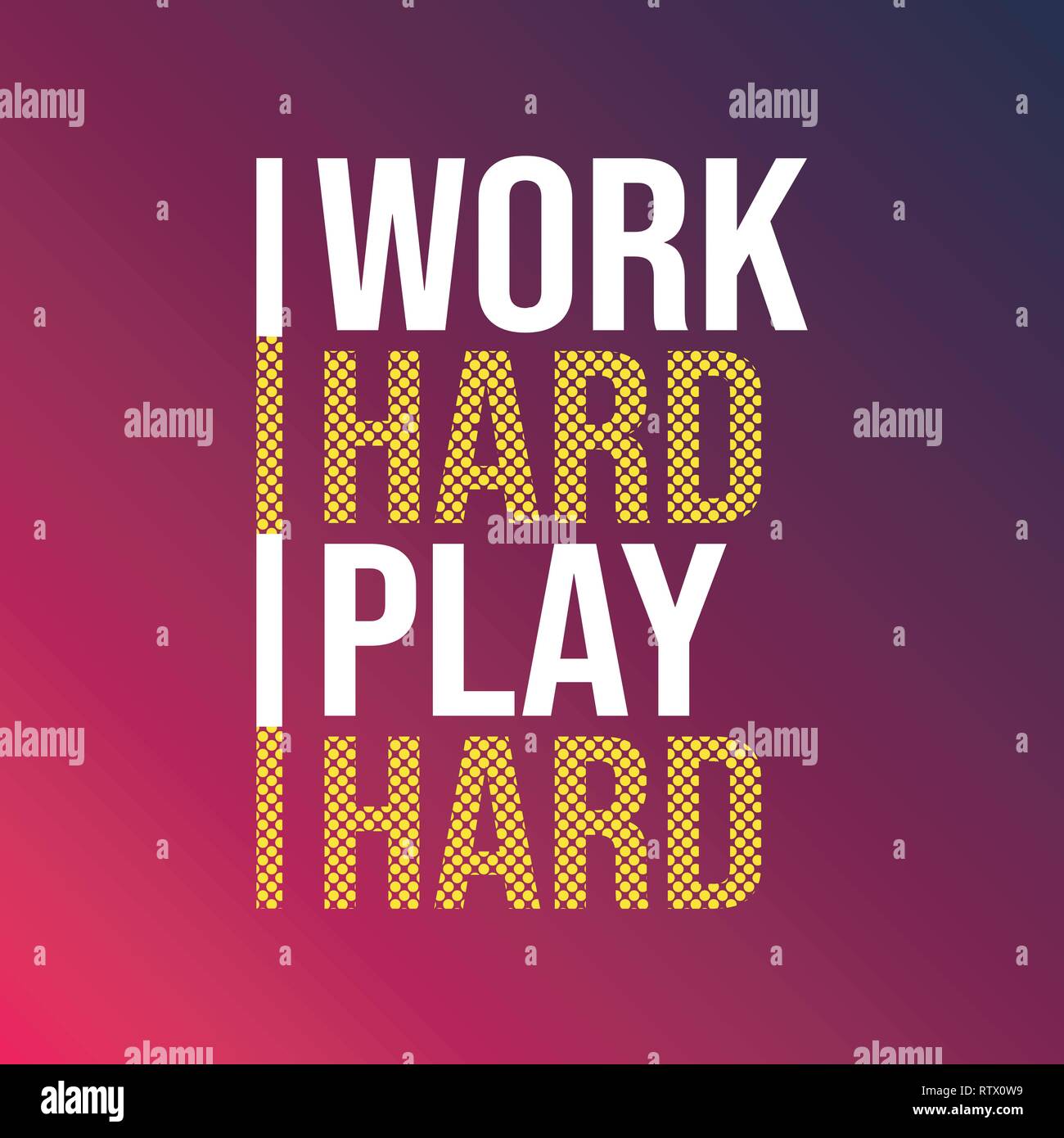 work hard play hard. Life quote with modern background vector ...