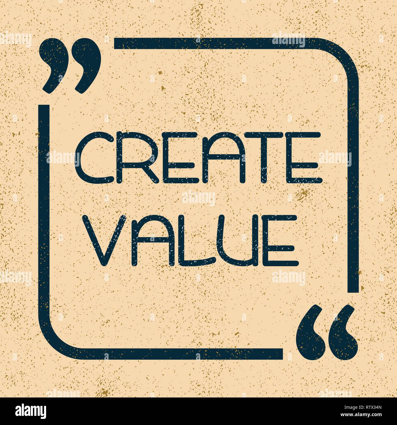 Create value. Inspirational motivational quote. Vector illustration for ...