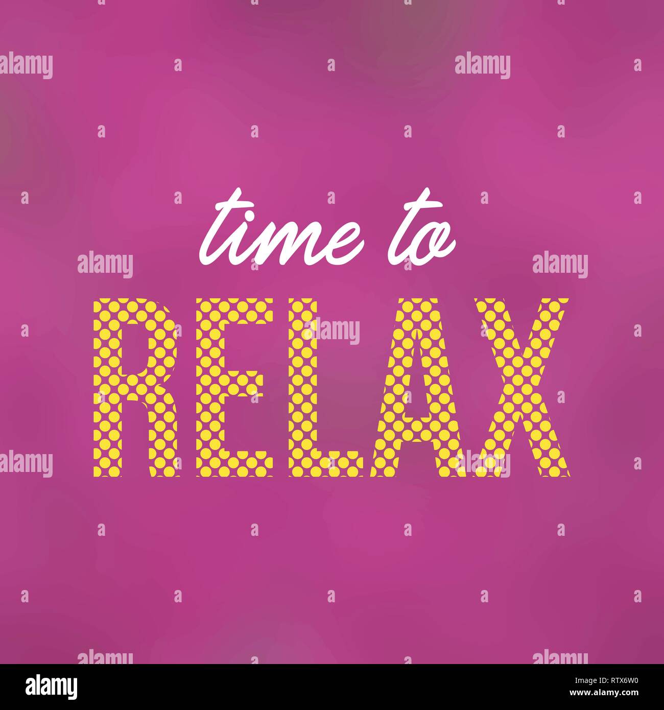 time to relax. Life quote with modern background vector illustration ...