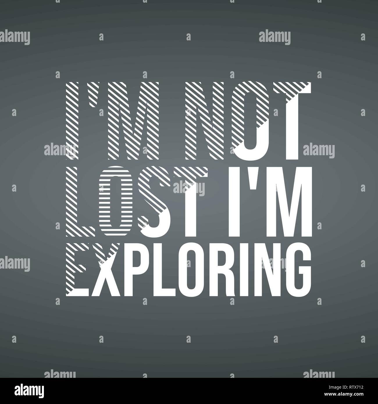 i'm not lost i'm exploring. Life quote with modern background vector ...