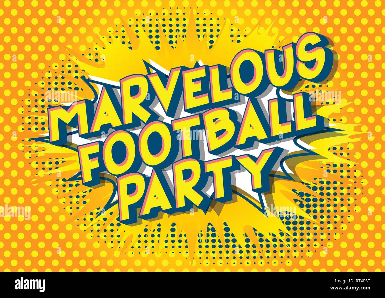 Marvelous Football Party - Vector illustrated comic book style phrase ...