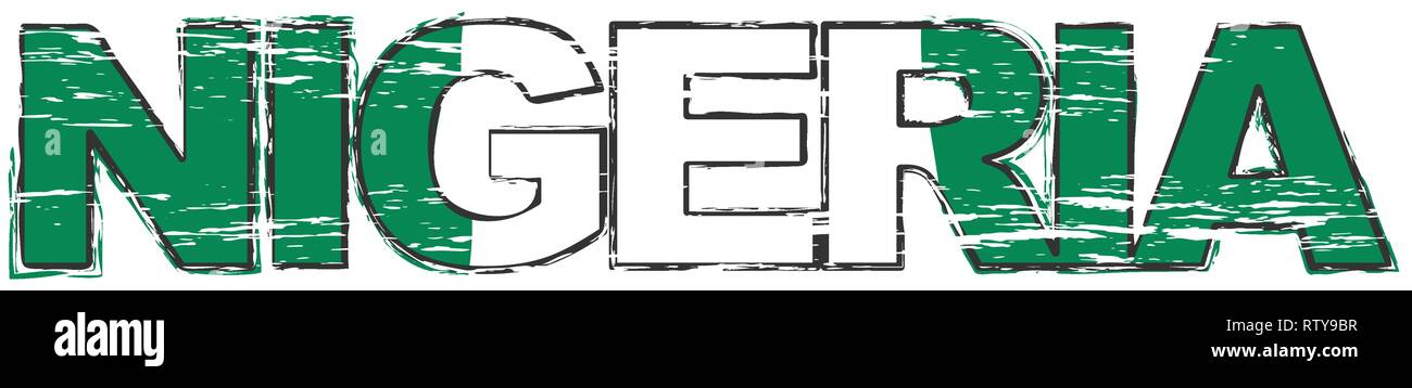 Word NIGERIA with Nigerian flag under it, distressed grunge look Stock ...