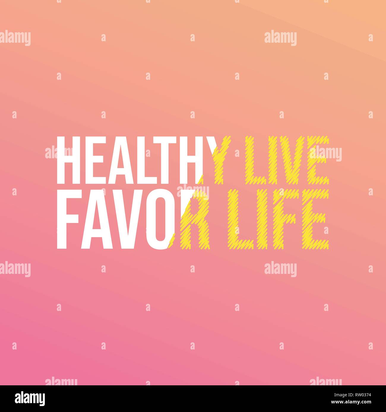 Healthy live, favor life. Motivation quote with modern background ...