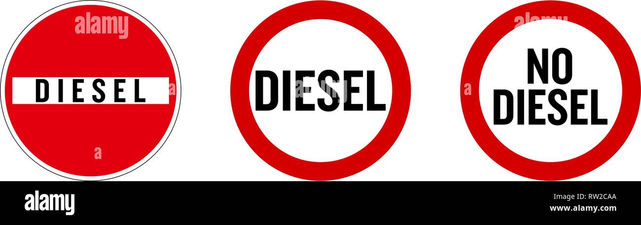 Diesel not allowed sign. Text in "no entry" roadsign, and red circle ...